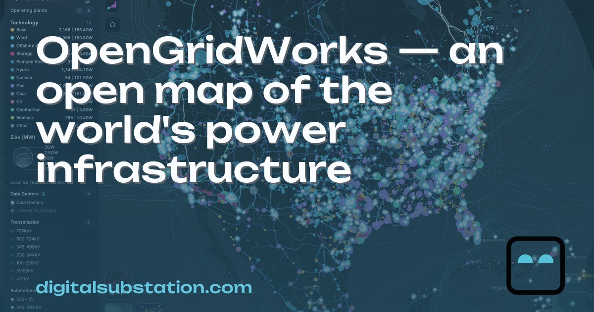 OpenGridWorks — an open map of the world's power infrastructure ...