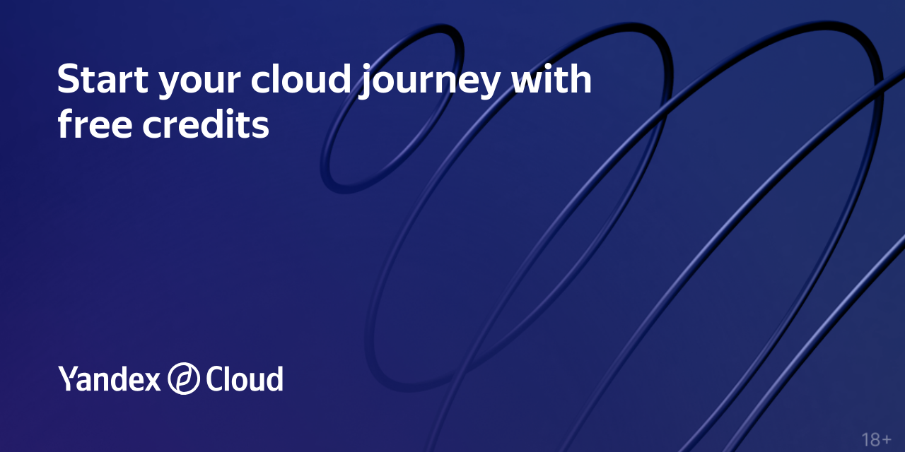 Start your cloud journey with free credits | Yandex Cloud