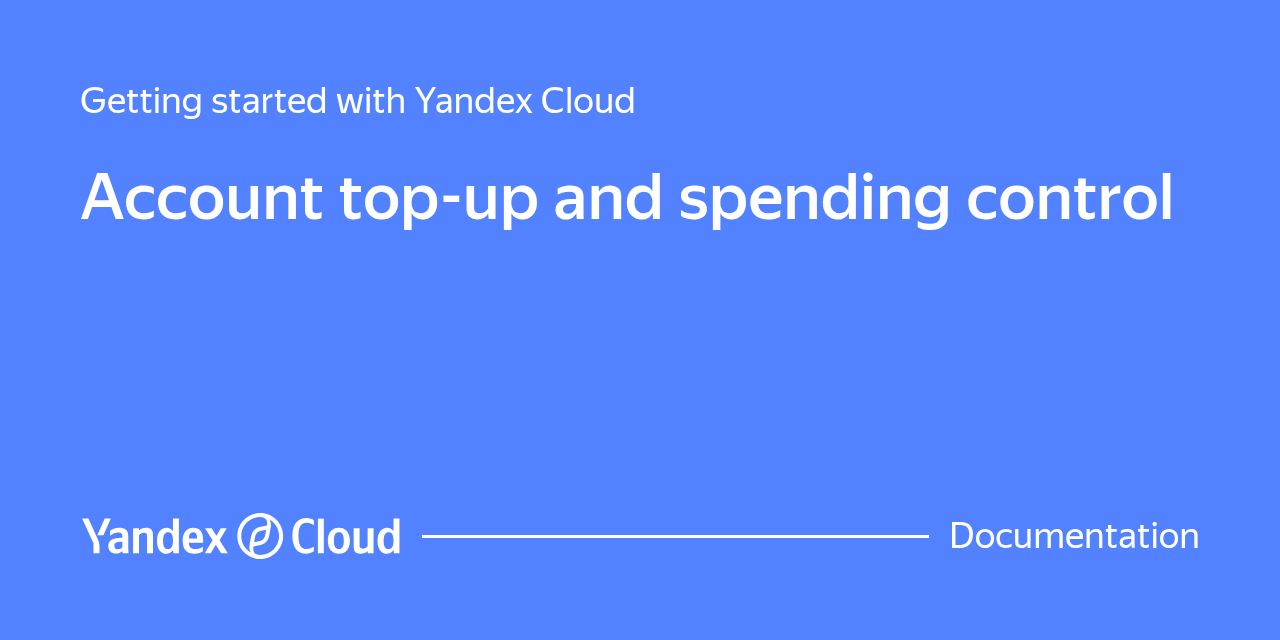 Expenditure control instructions for businesses | Yandex Cloud ...